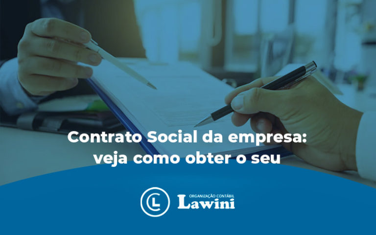 Contrato Social da empresa: o que é? Veja como obter o seu